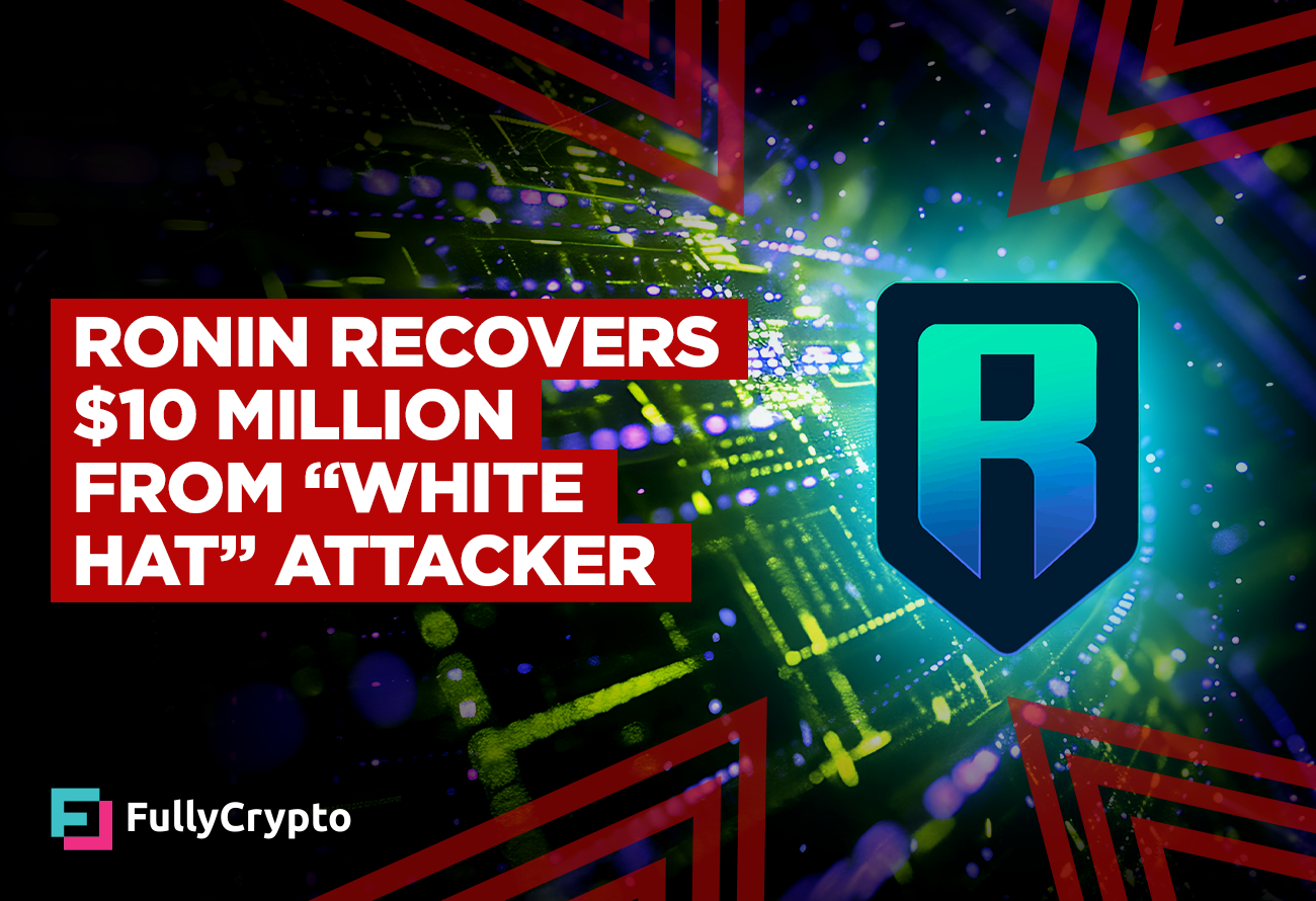 Ronin Recovers $10 Million from “White Hat” Attacker