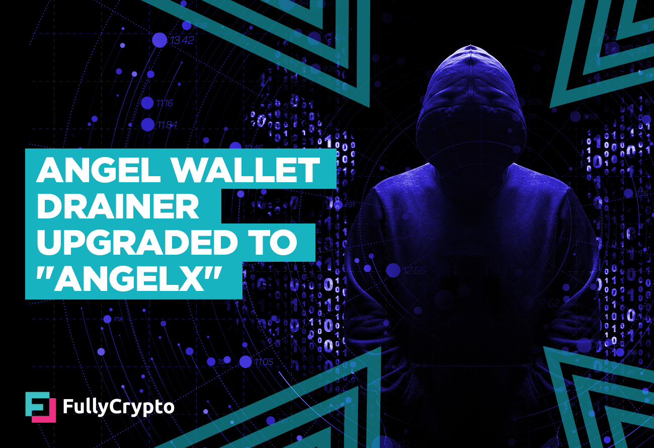Angel Wallet Drainer Upgraded to "AngelX" - FullyCrypto