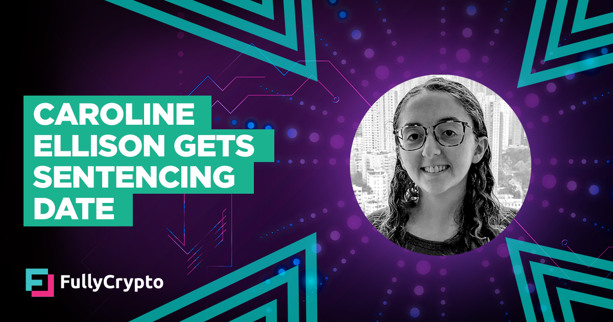 Caroline Ellison Gets Sentencing Date