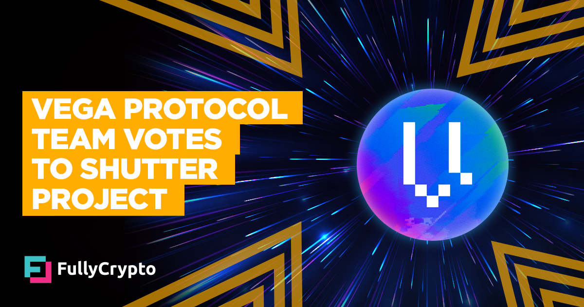 Vega Protocol Team Votes to Shutter Project