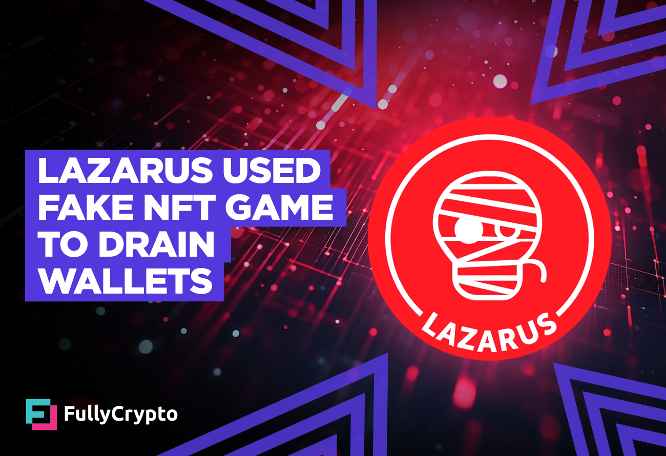 Lazarus Used Fake NFT Game To Drain Wallets