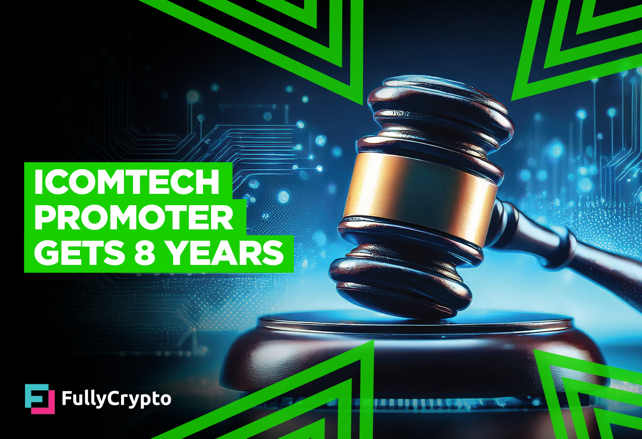 IcomTech Promoter Gets 8 Years in Prison