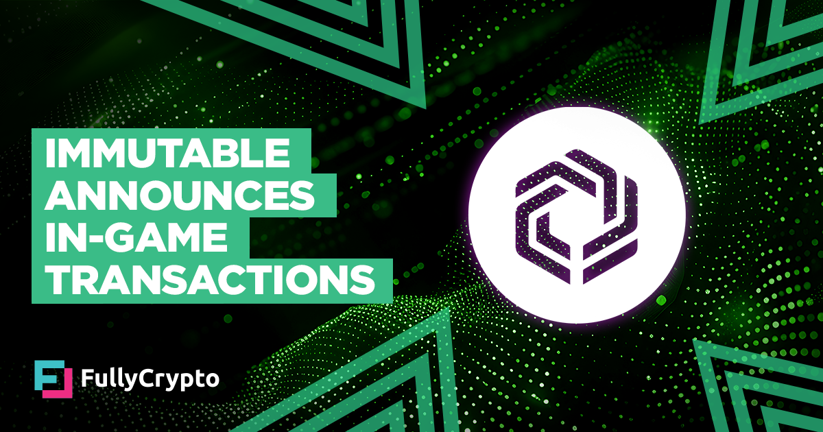 Immutable Announces In-Game Transactions