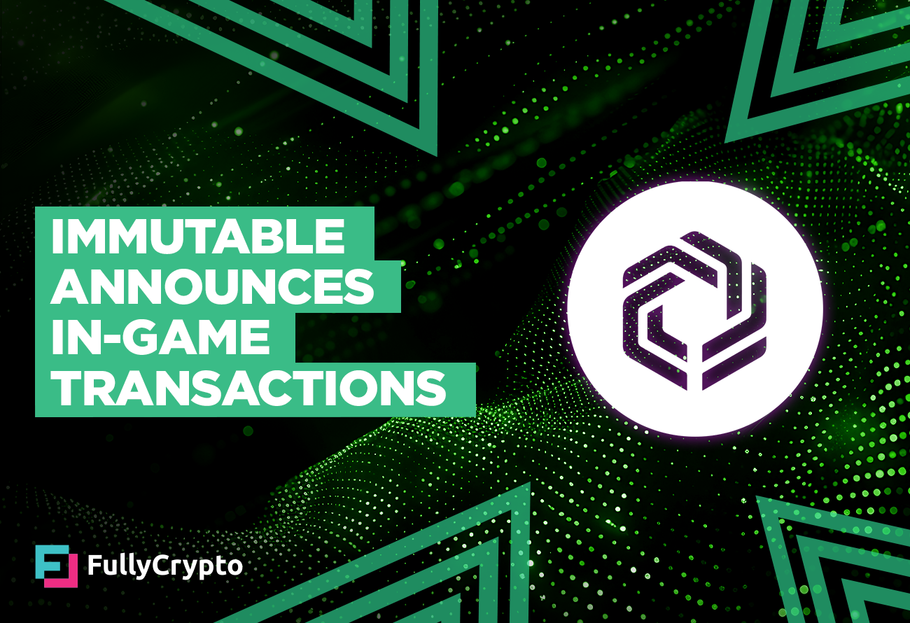 Immutable Announces In-Game Transactions