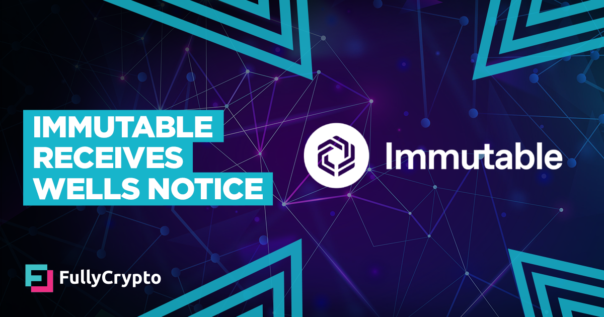 Immutable Becomes Latest Wells Notice Recipient