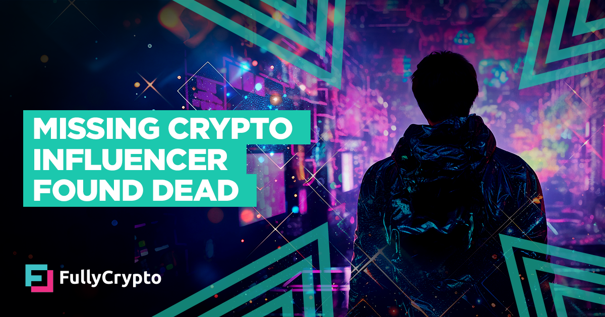 Missing Crypto Influencer Found Dead