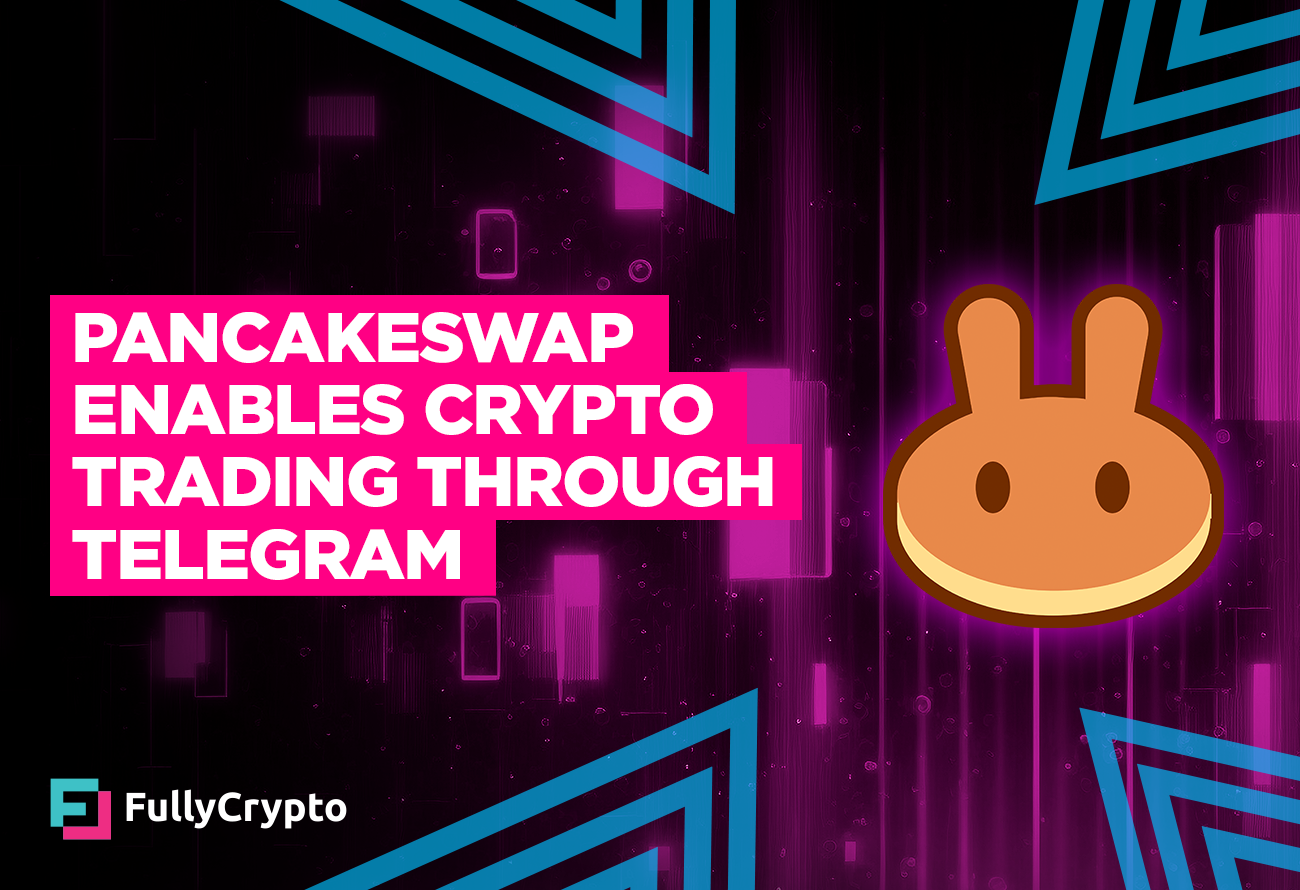 PancakeSwap Enables Crypto Trading Through Telegram Bot