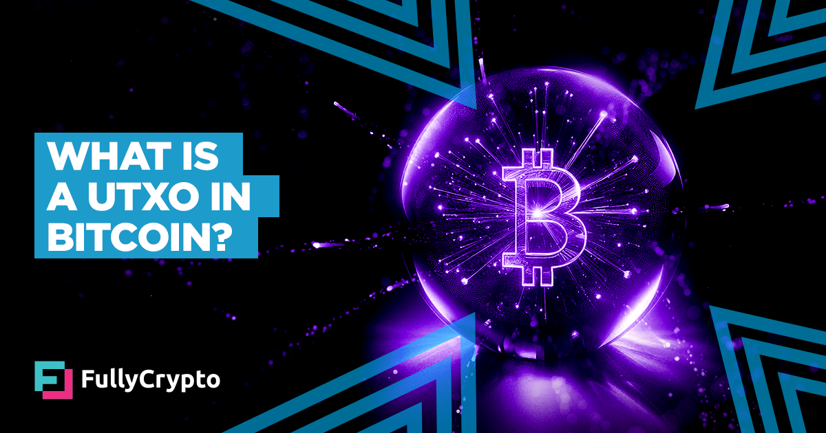 What is a UTXO in Bitcoin?
