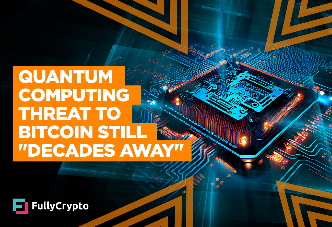 Quantum Computing Threat to Bitcoin Still "Decades Away"