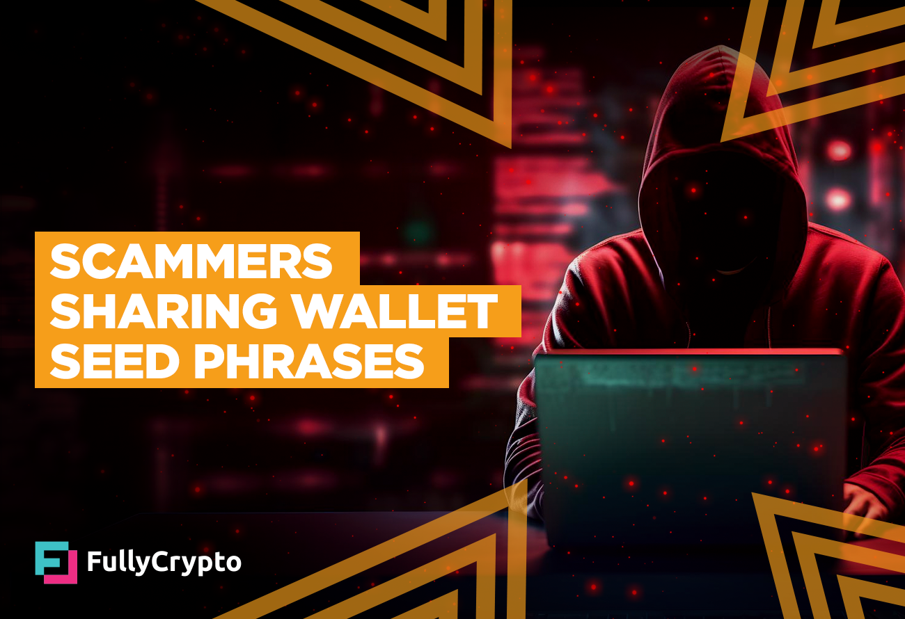 Scammers Share Wallet Seed Phrases to Bait Victims