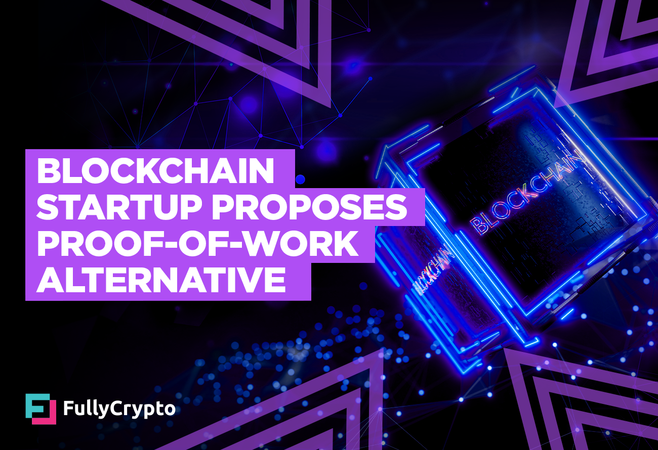 Blockchain Startup Proposes Proof-of-work Alternative