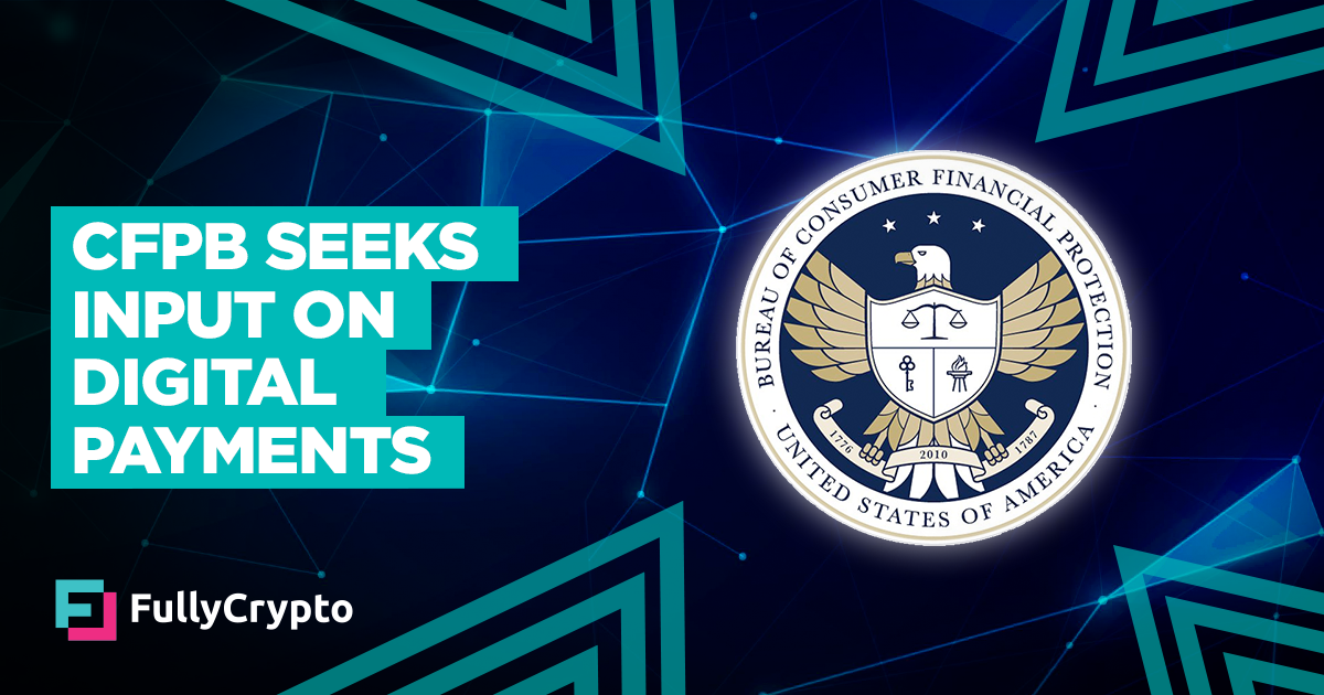 CFPB Seeks Input on Digital Payment Privacy and Protections