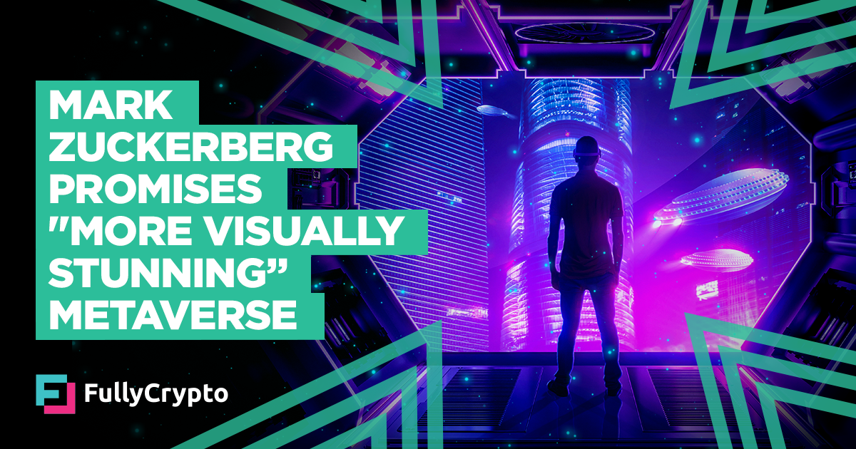 Mark Zuckerberg Promises "More Visually Stunning” Metaverse
