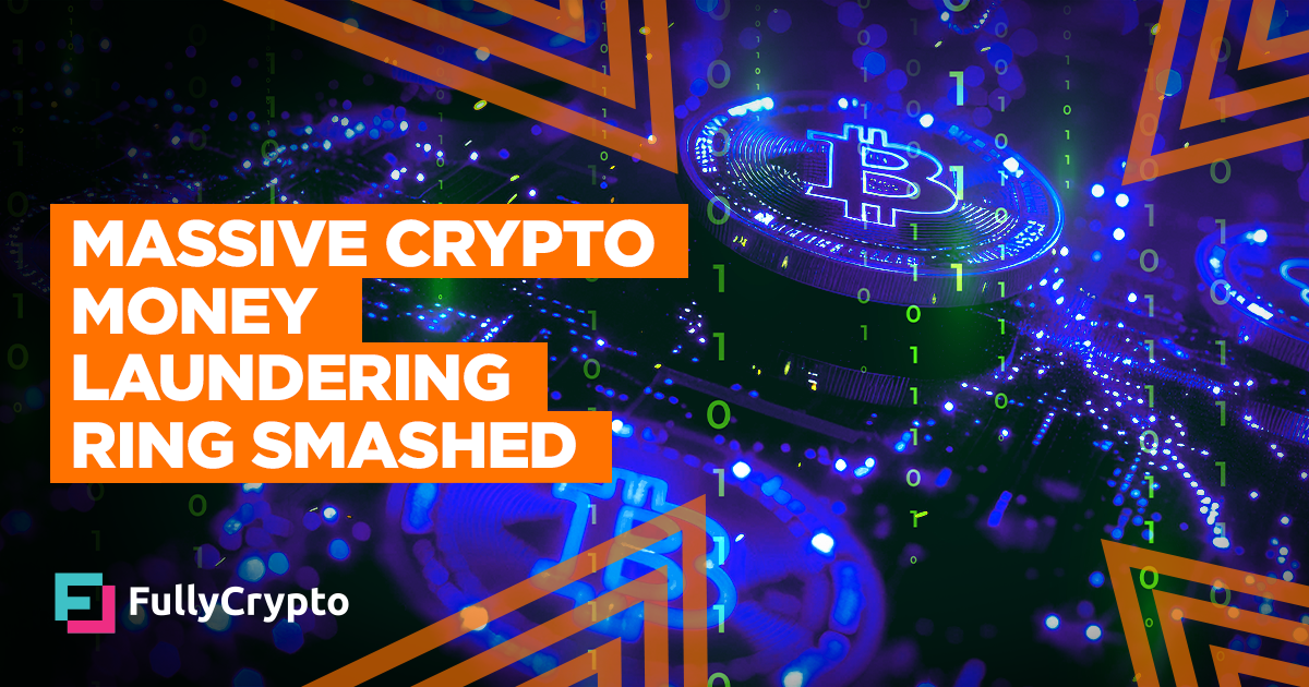 Multimillion-Dollar Crypto Money Laundering Ring Smashed