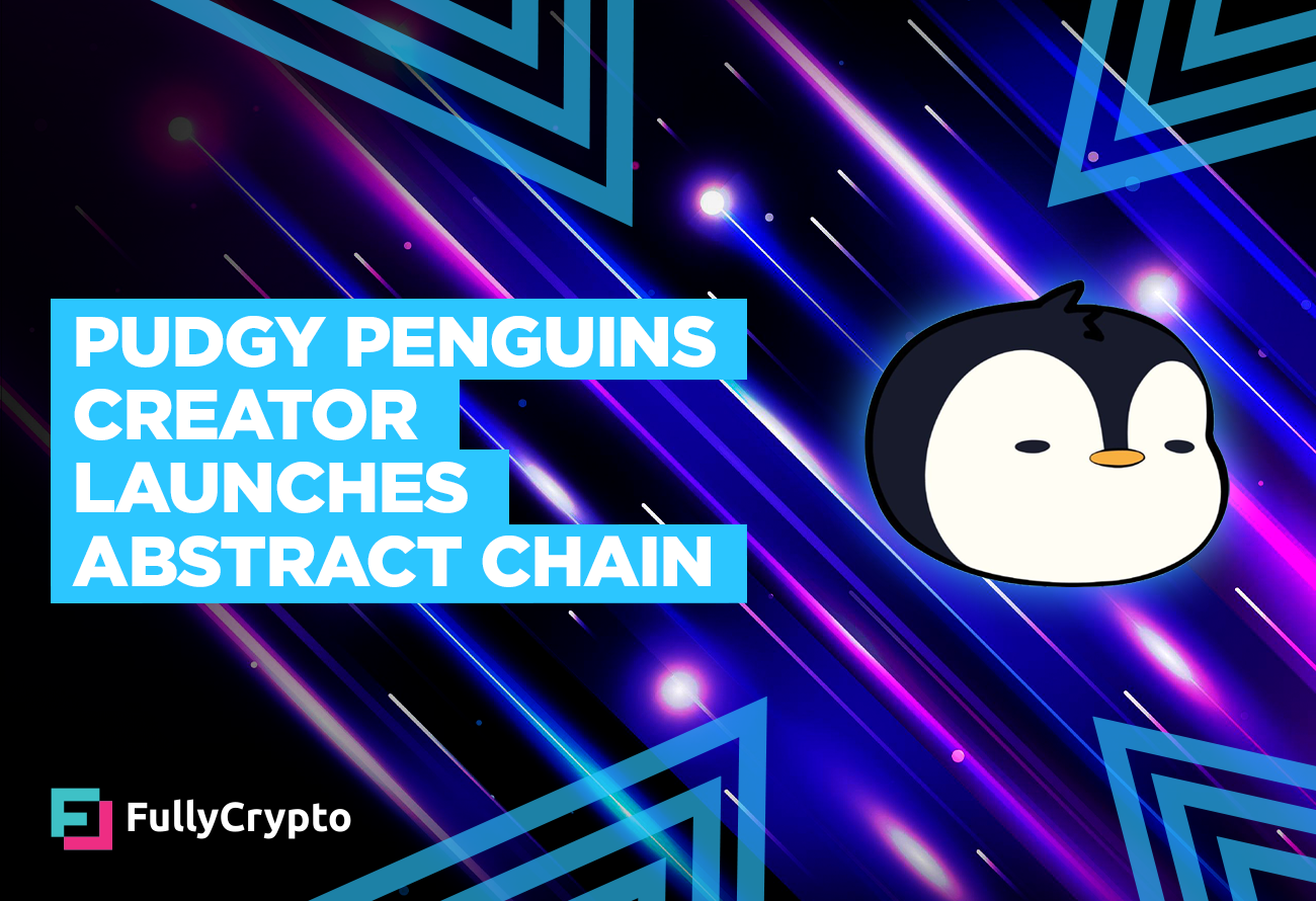 Pudgy Penguins Creator Launches Abstract Chain