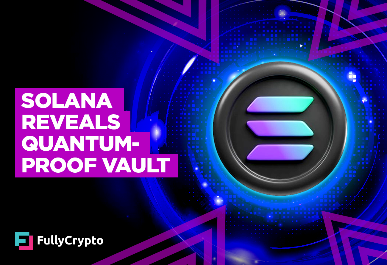 Solana Reveals Quantum-proof Vault