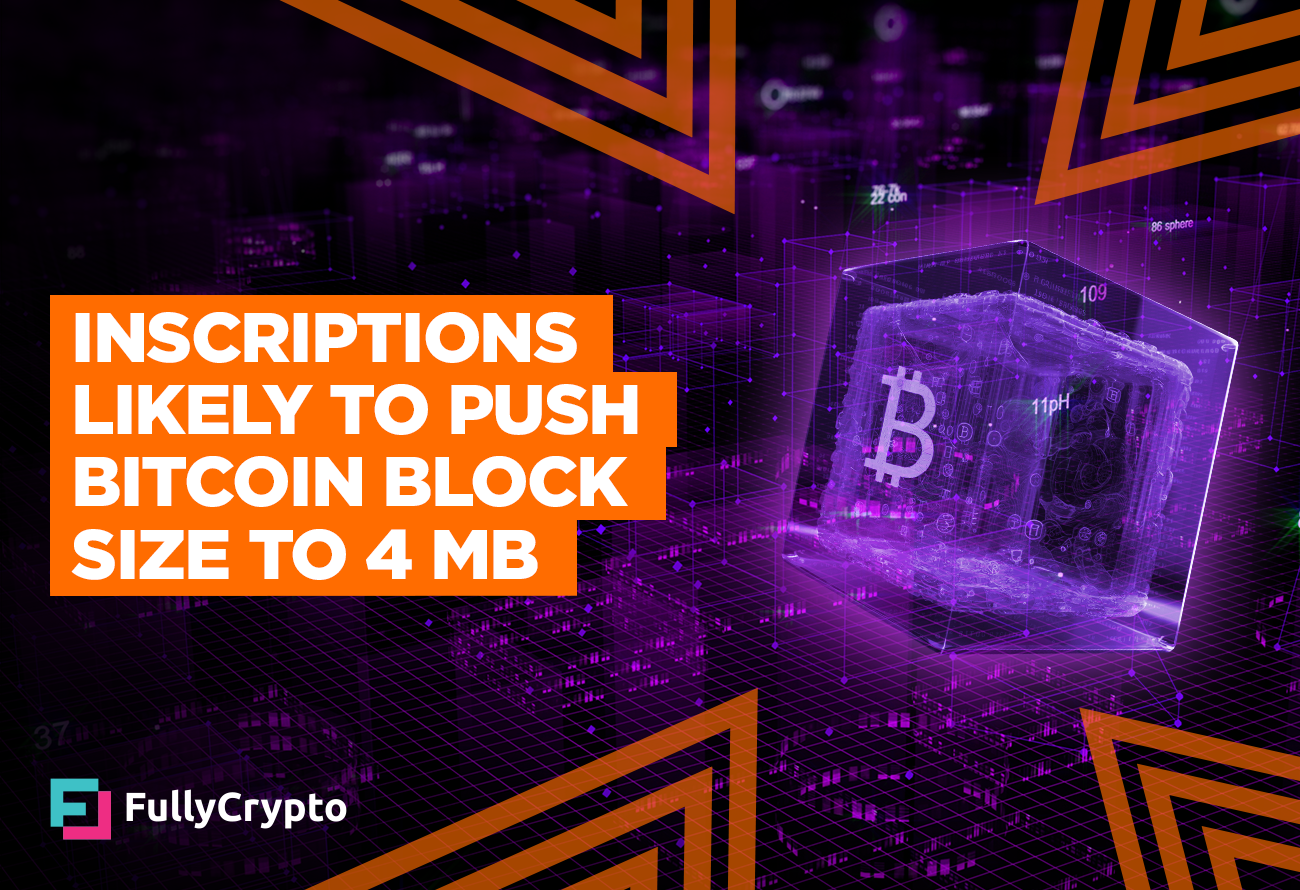 Inscriptions Likely To Push Bitcoin Block Size to 4 MB