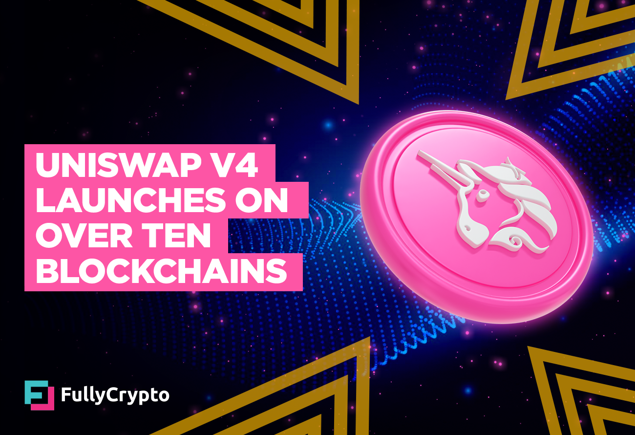 Uniswap V4 Launches on Over Ten Blockchains