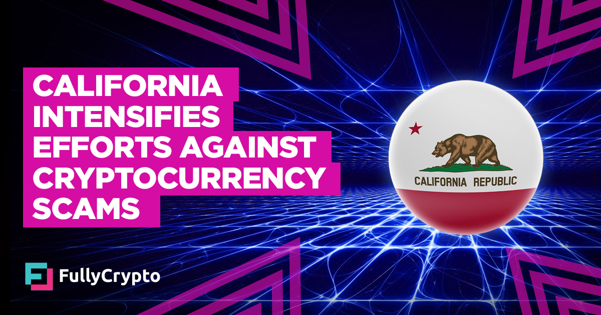 California Intensifies Efforts Against Cryptocurrency Scams