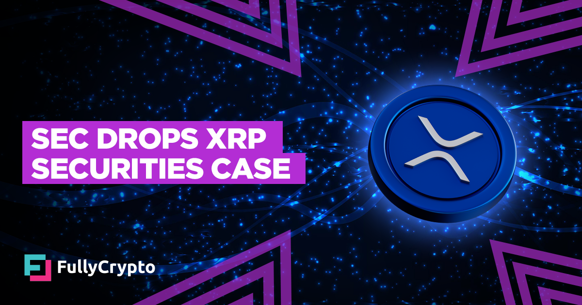 SEC Drops XRP Securities Case in Win for Ripple