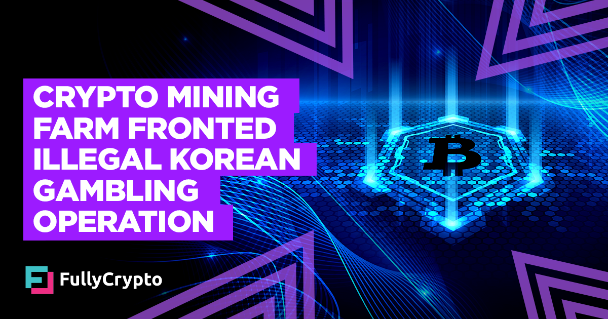 Crypto Mining Farm Fronted Illegal Korean Gambling Operation