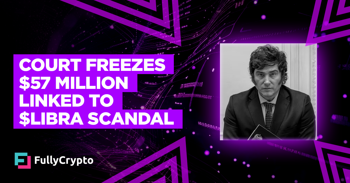 Court Freezes Over $57 Million Linked to $LIBRA Scandal