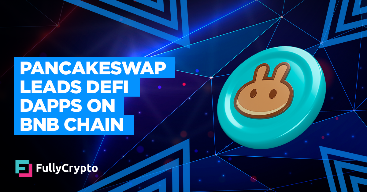 PancakeSwap Leads DeFi dApps on BNB Chain