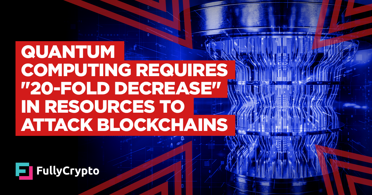 Quantum Computing Needs "20-Fold Decrease" to Attack Blockchains