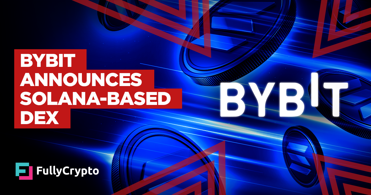 Bybit Announces Solana-Based Decentralized Exchange