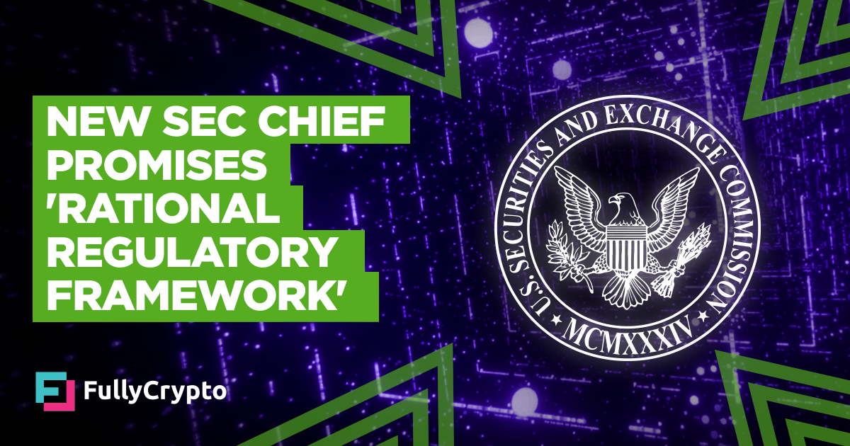 New SEC Chief Promises “Rational Regulatory Framework”