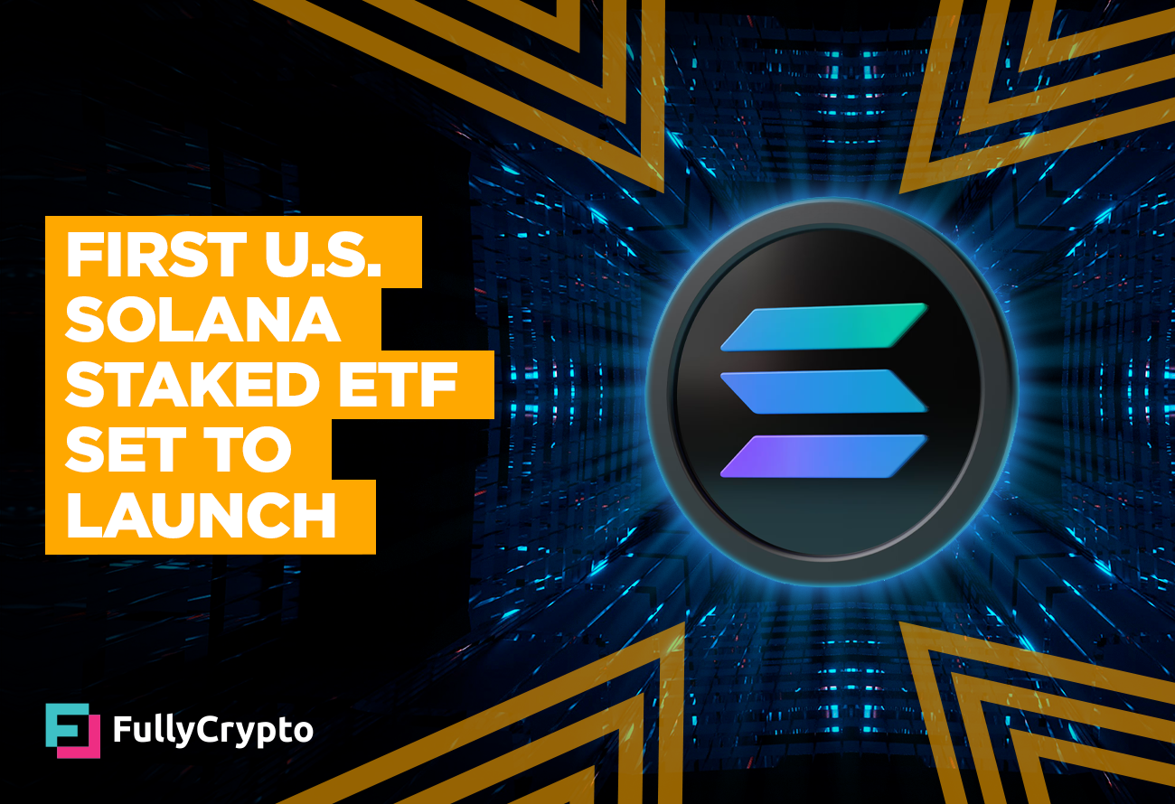 First U.S. Solana Staked ETF Set to Launch